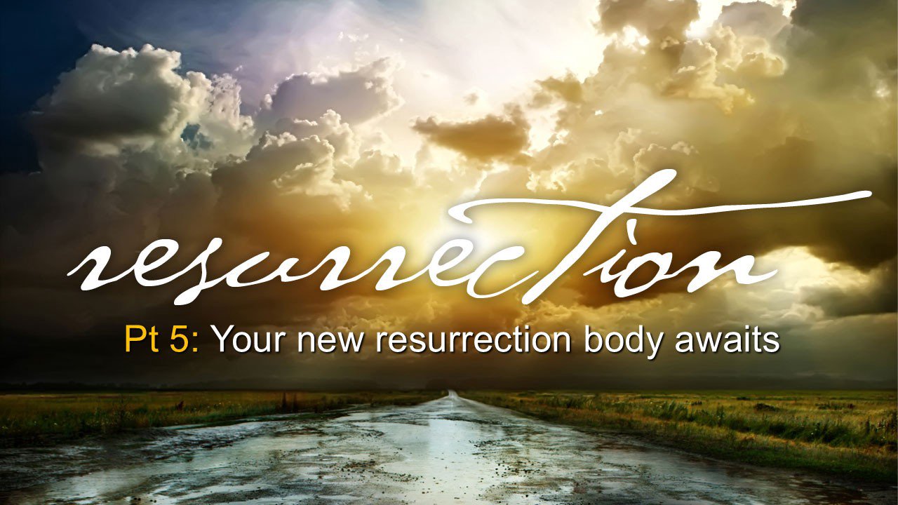 Resurrection Of The Body