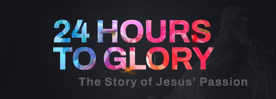 24 Hours to Glory - First Presbyterian Church of Edmond