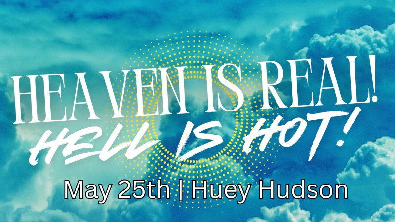 Heaven Is Real Hell is Hot | Restoration Church