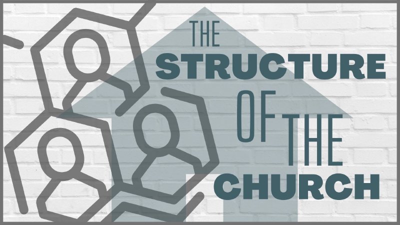 Structure of the Church | Corner Fringe Ministries