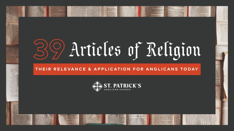 39 Articles of Religion | St. Patrick's Anglican Church