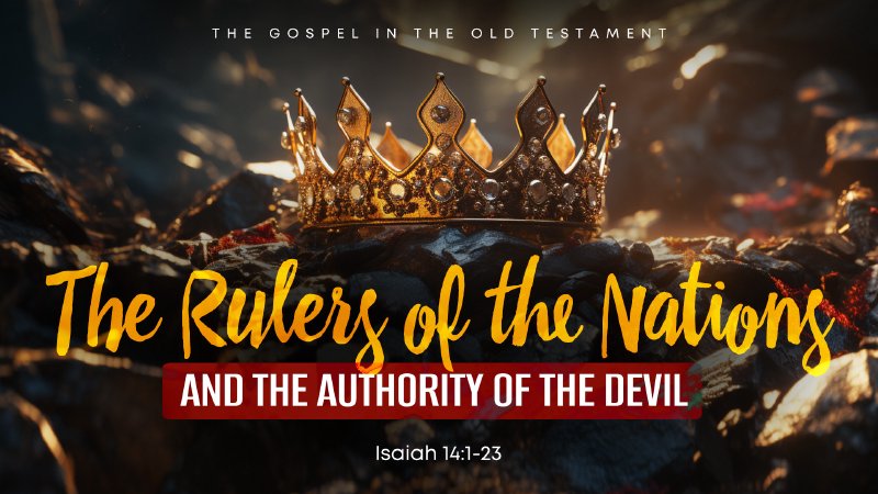 The Rulers of the Nations and the Authority of the Devil | Word of ...