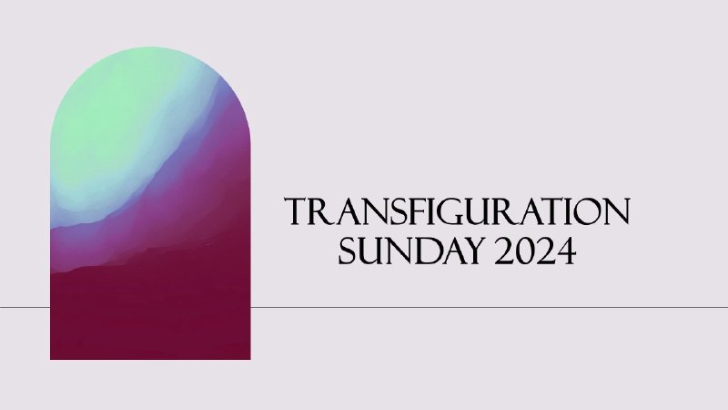 Transfiguration 2024 | Cross Lutheran Church