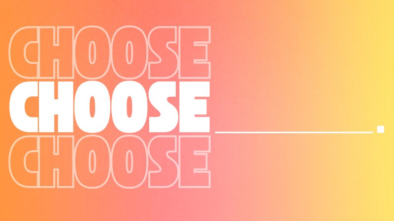 Choose (Week 3) | The First Church
