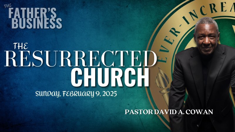 The Resurrected Church | Ever-Increasing Life Ministries