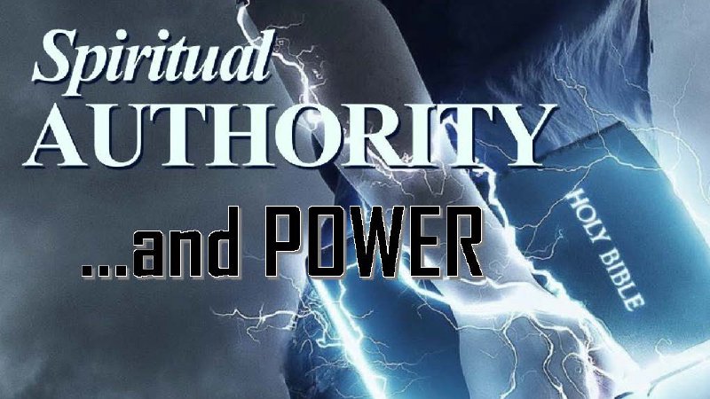 Understanding Spiritual Authority and Power - Part One | Faith Now ...