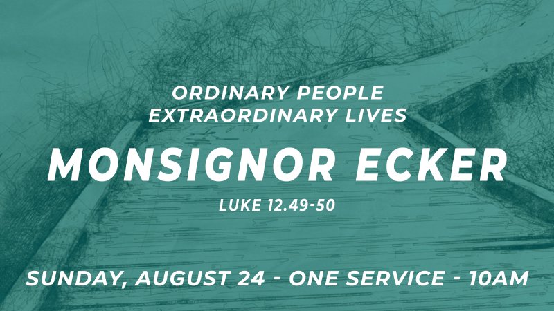 10A Worship - Monsignor Ecker | Grace