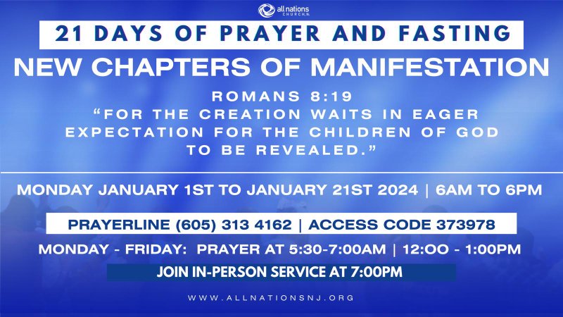 21 Days Prayer & Fasting (2024: MANIFESTATION) | All Nations Church NJ