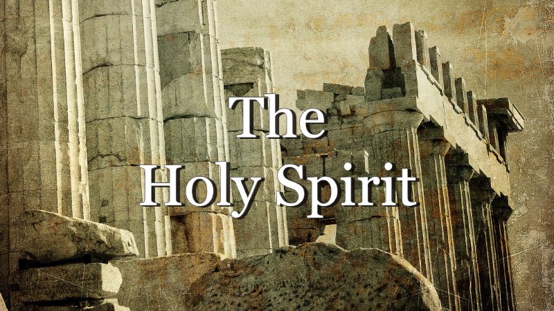 4. The Holy Spirit | Word By Mail