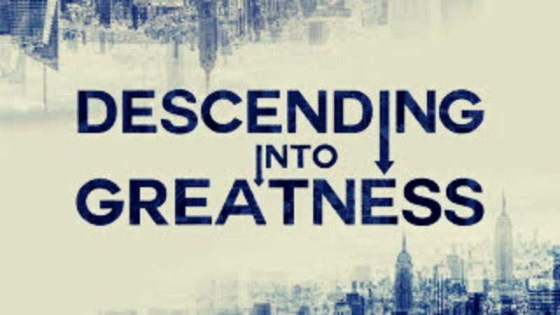 Descending Into Greatness | CrossPointe Church