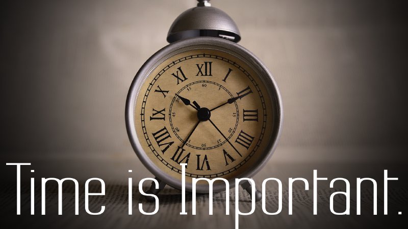 Time Is Important. | Branches