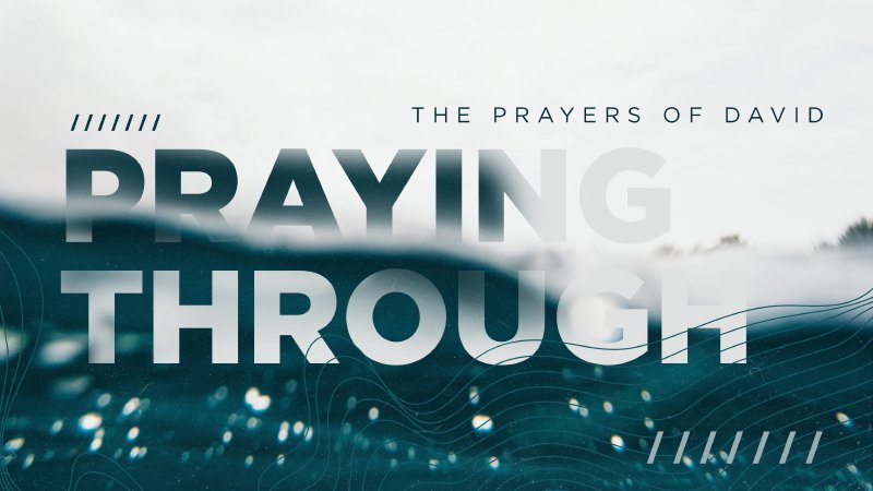 Praying Through | RiverTree Lake
