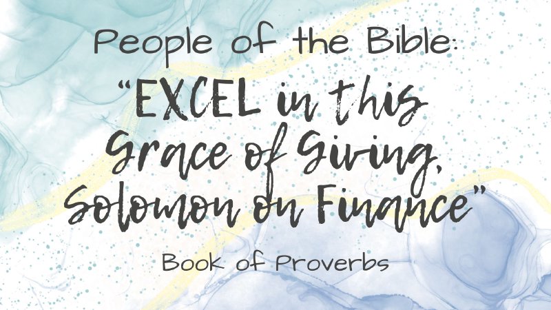 Traditional: “POB: ‘EXCEL in this Grace of Giving, Solomon on Finance ...