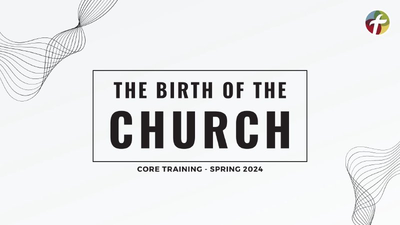 The Birth of the Church - Week 1 | FAITH BIBLE CHURCH
