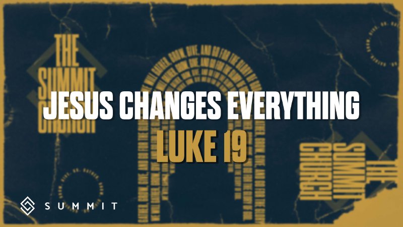 Jesus Changes Everything | Summit Church