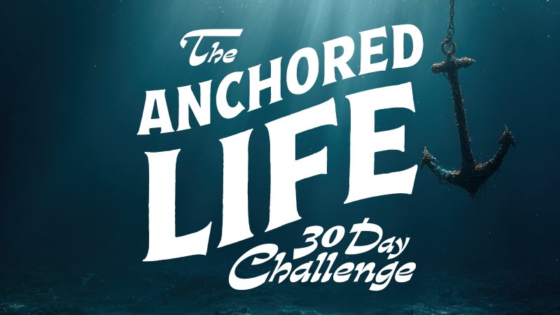 Anchored in Jesus – Day 4 – Forgiven and Free | Tradewinds Church