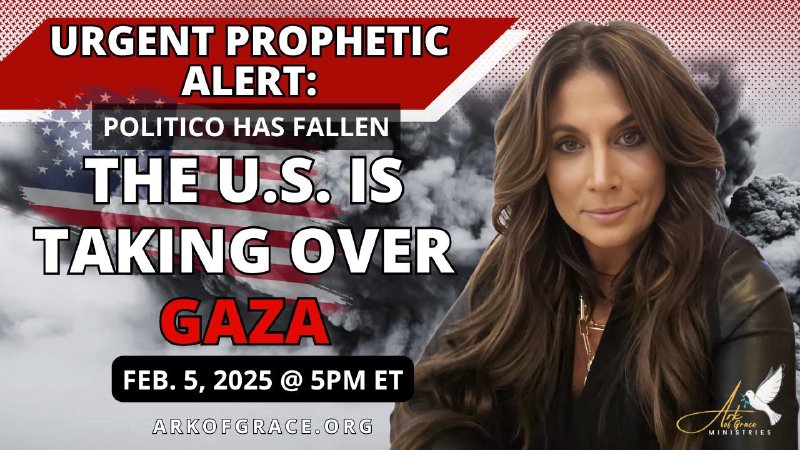 Urgent Prophetic Alert: The U.S. is Taking Over Gaza and Politico has ...