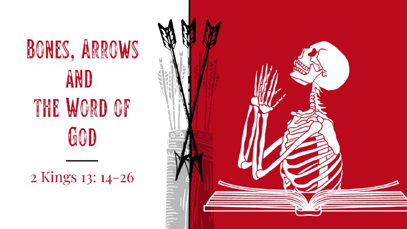 Bones, Arrows & the Word of God | Cornerstone Chapel of the Christian ...