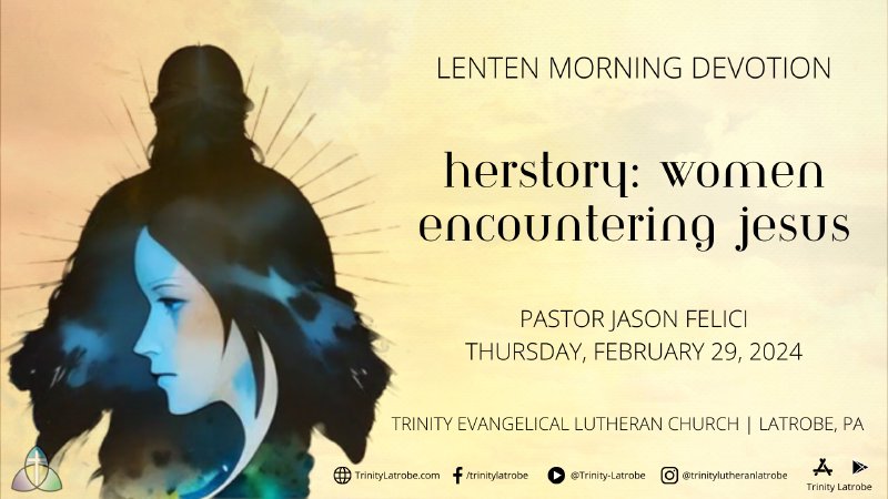 Lenten Morning Devotion | Trinity Evangelical Lutheran Church | Latrobe PA