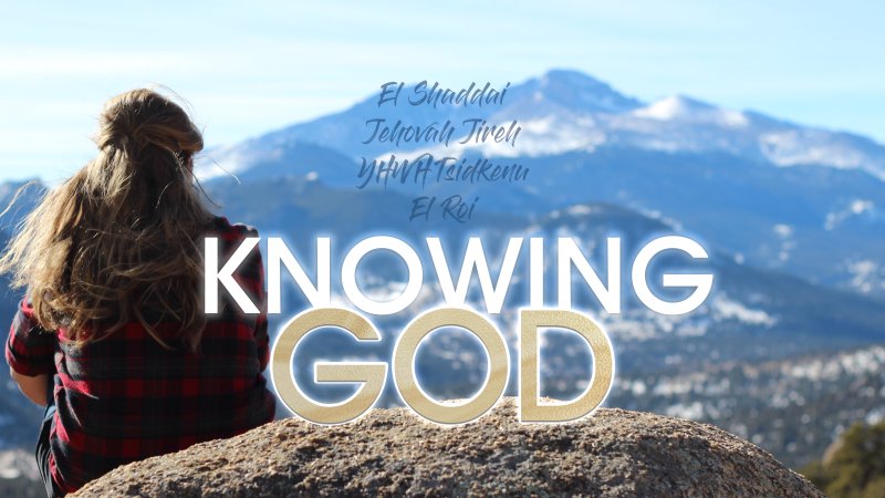 Knowing God | Community Bible Church