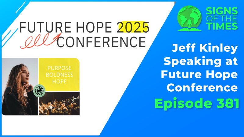 Ep. 381 - Future Hope Conference | The Way Media