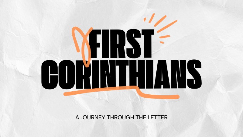 First Corinthians | Greeley First Assembly