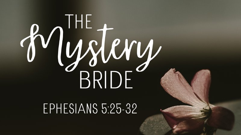 The Mystery Bride | First Baptist Canton