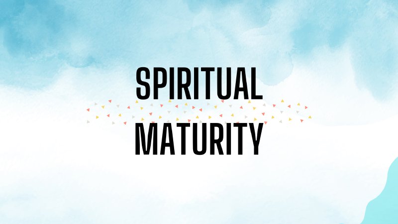Spiritual Maturity | Proclamation Presbyterian Church