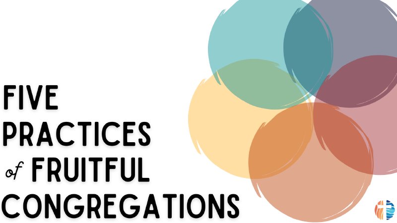 Five Practices of Fruitful Congregations | Wesley Memorial UMC