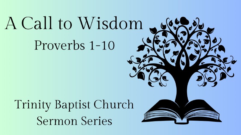 Proverbs 1: 8-19 - The Deadly Trap of Greed - 1.26.25 | Trinity Baptist ...