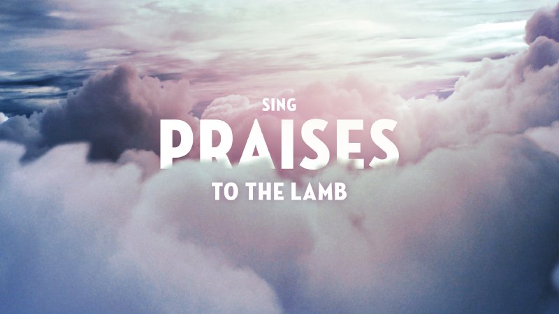 Sing Praises to the Lamb | First Methodist Church of Tulsa