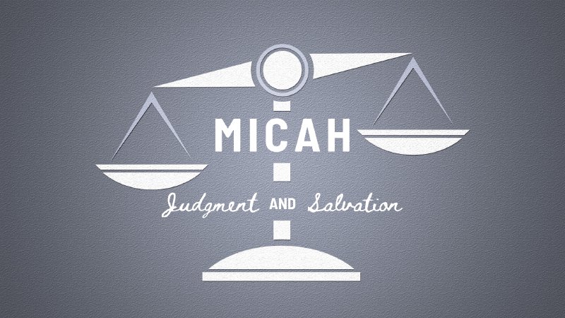 Micah 1:1 (Introduction to Micah) | Cornerstone, an Evangelical Free Church