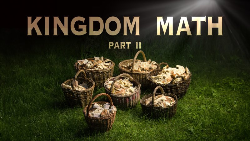 Kingdom Math [Part II] | Palm City New Hope