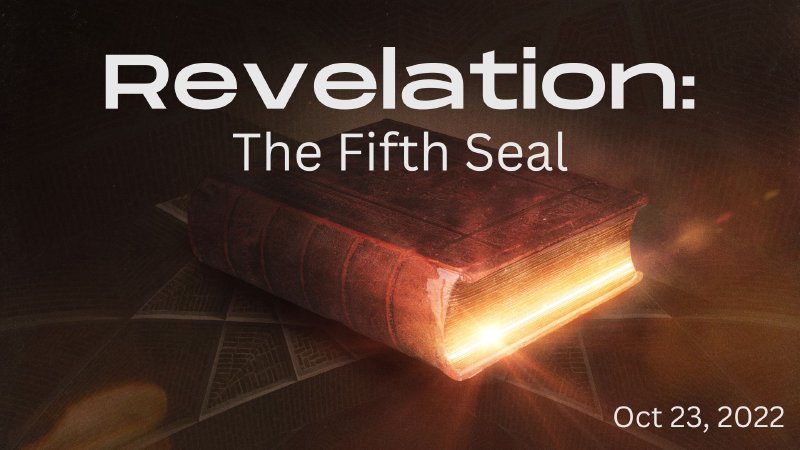 Revelation : The Fifth Seal | Christ Community Church of Appling County