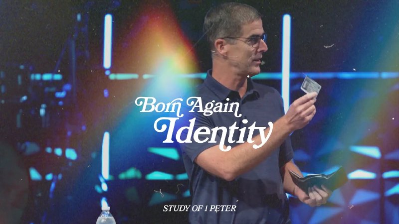 Born Again Identity // 1 Peter 2 | First Baptist Church Woodbridge
