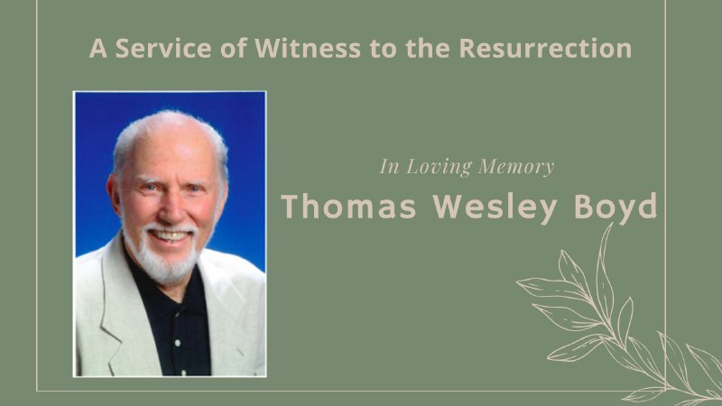 Service of Witness to the Resurrection for Thomas Boyd | First ...
