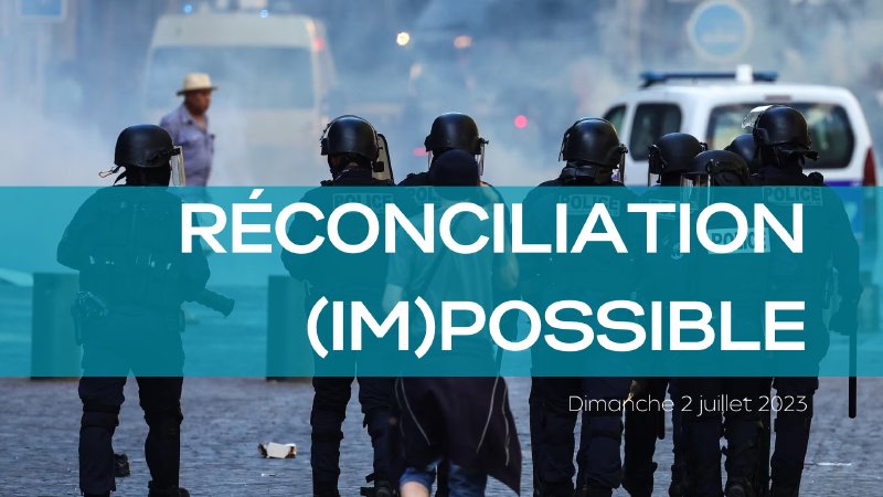 Réconciliation (im)possible | Eglise SGL, Une Église pour aujourd'hui