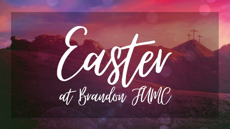 Easter Service (Traditional) | Brandon First Methodist Church