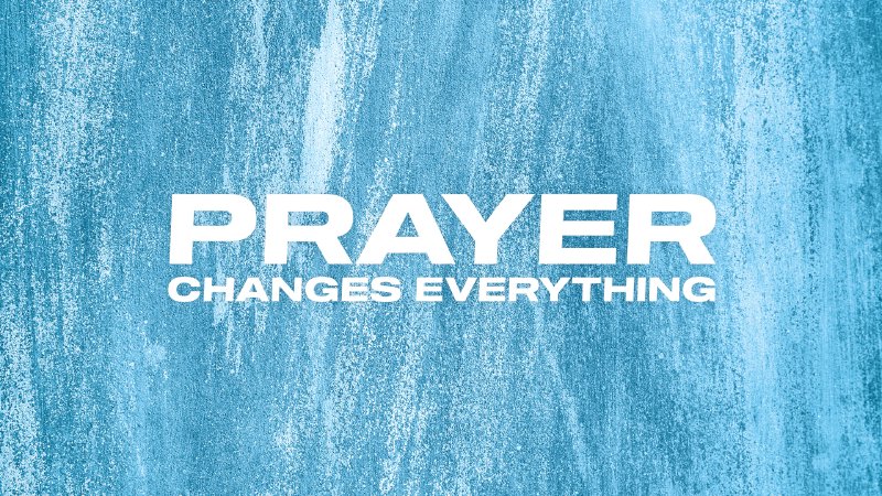 Prayer Changes Everything | Mountain West Church
