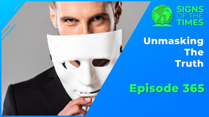 Ep. 365 - Unmasking The Truth | The Way Media