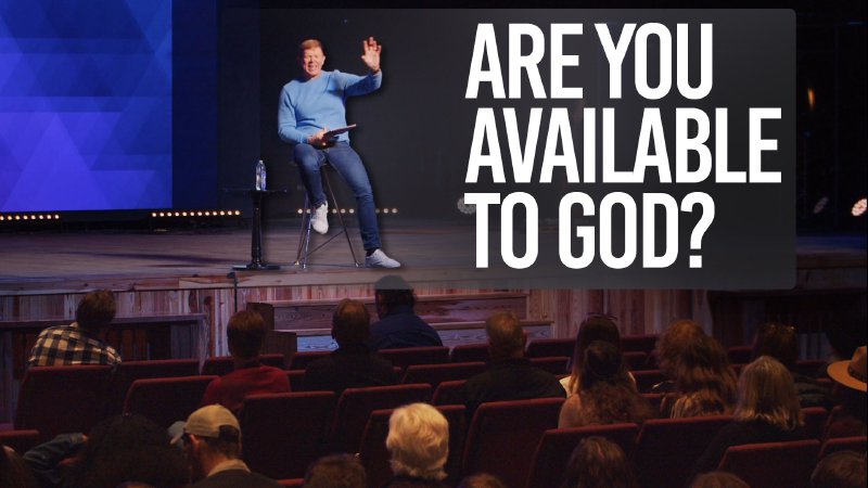 Are You Available To God? | Heritage Church