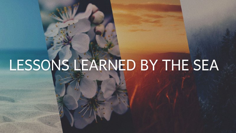 Lessons Learned by the Sea | Lighthouse Christian Fellowship