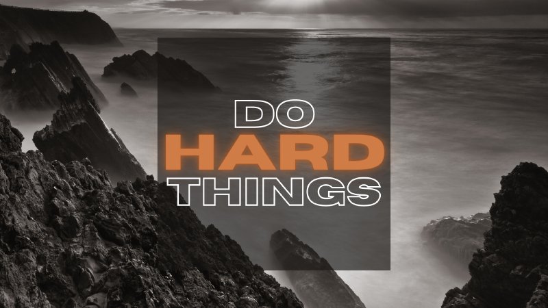 Do Hard Things | Pataskala Grace Church