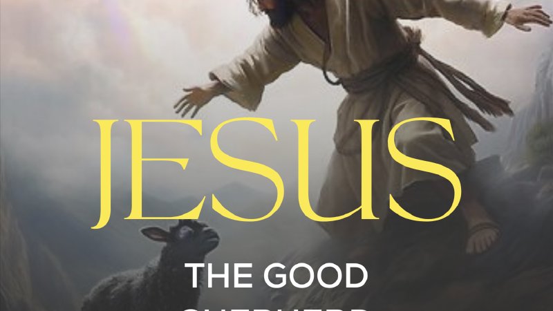Jesus The Good Shepherd - Roy Sublasky | Life Community Church AZ