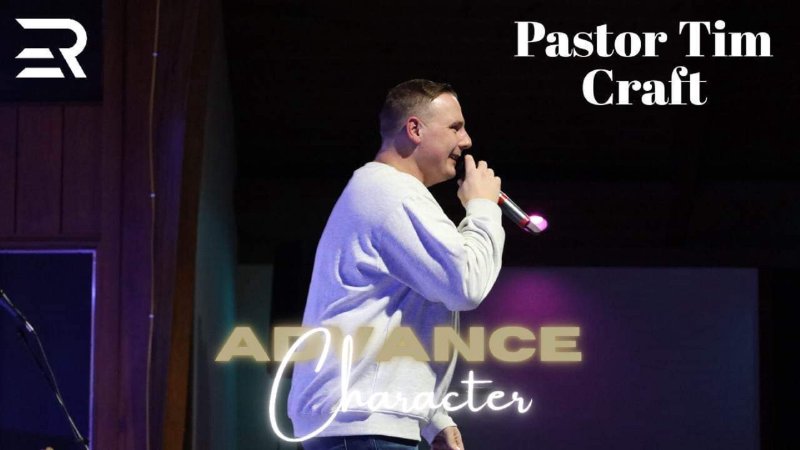 Pastor Tim Craft - January 22, 2023 - "Advance: Character" | The Reach ...