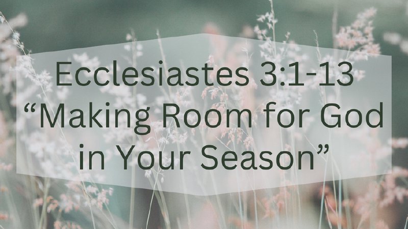Making Room for God in Your Season - Modern | First UMC Fox Hill