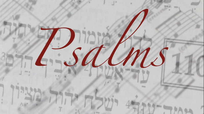 Psalms | Hope Community Church - AZ