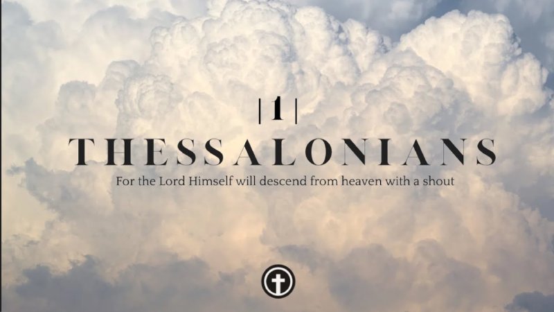 1 Thessalonians 5:16-28 | Calvary Chapel West Houston