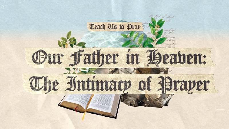 The Intimacy of Prayer | Journey Church