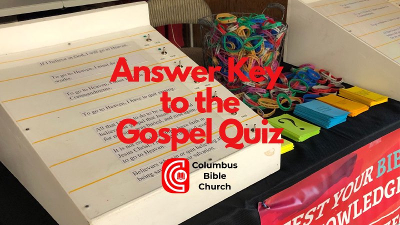 Answer Key to the Gospel Quiz | Columbus Bible Church